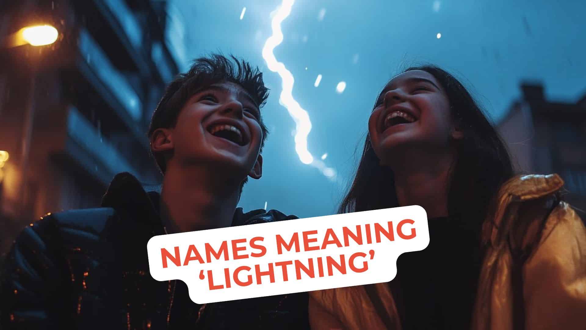 150 Names Meaning Lightning Across Cultures - Theresa Reviews